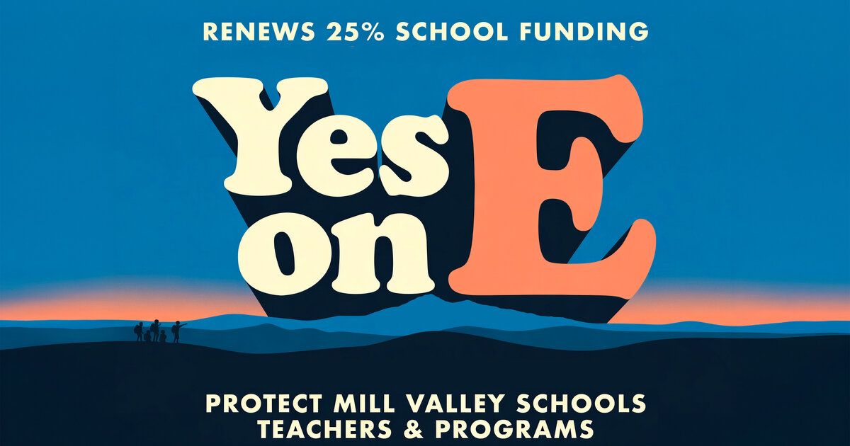 Measure E Mill Valley | Vote Yes to Protect Schools | June 2, 2026